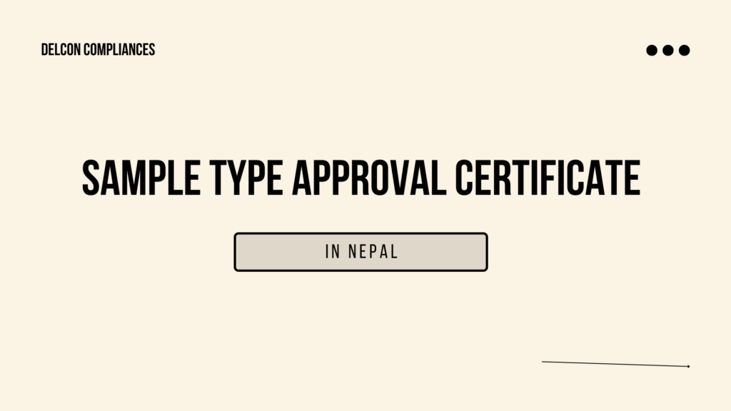 Sample Type Approval certificate - Nepal Type Approval - Delcon Compliances